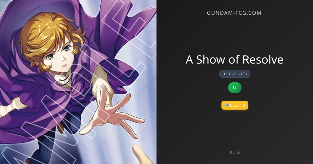 A Show of Resolve - U - GD01-100 | Gundam TCG