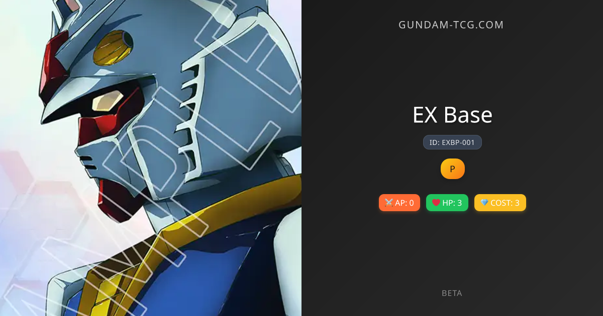 EX Base - P - Beta | Gundam TCG