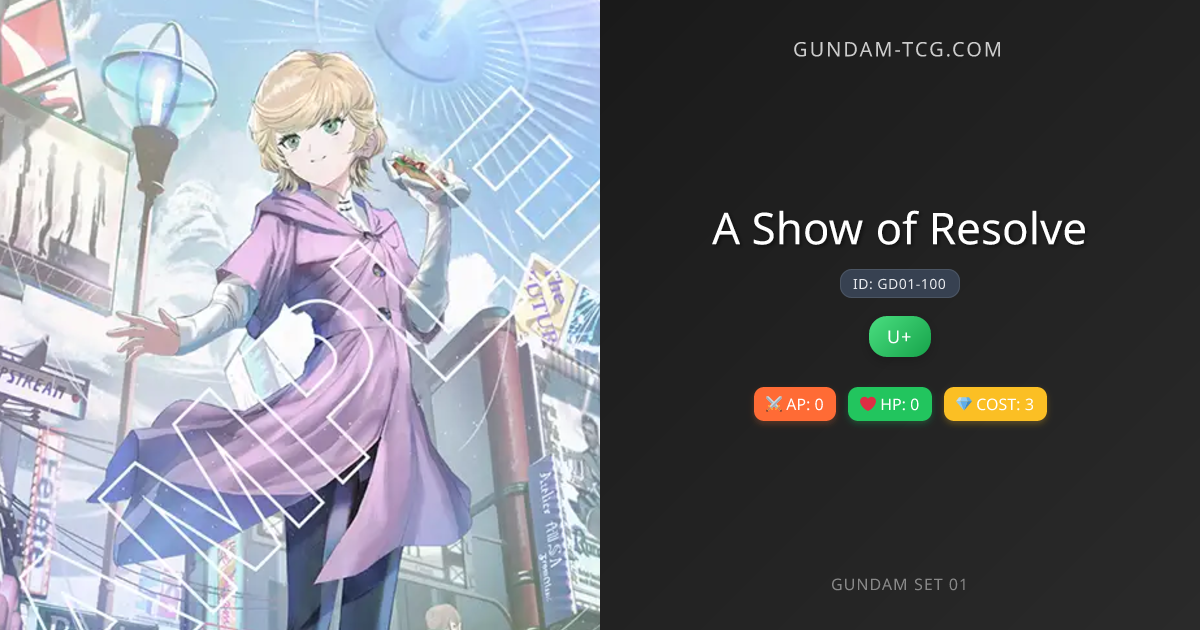 A Show of Resolve - U+ - GD01-100 | Gundam TCG