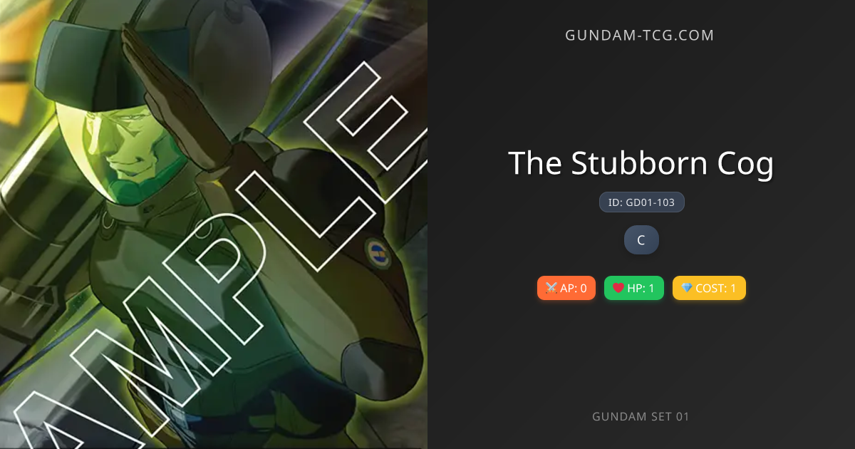 The Stubborn Cog - C - GD01-103 | Gundam TCG