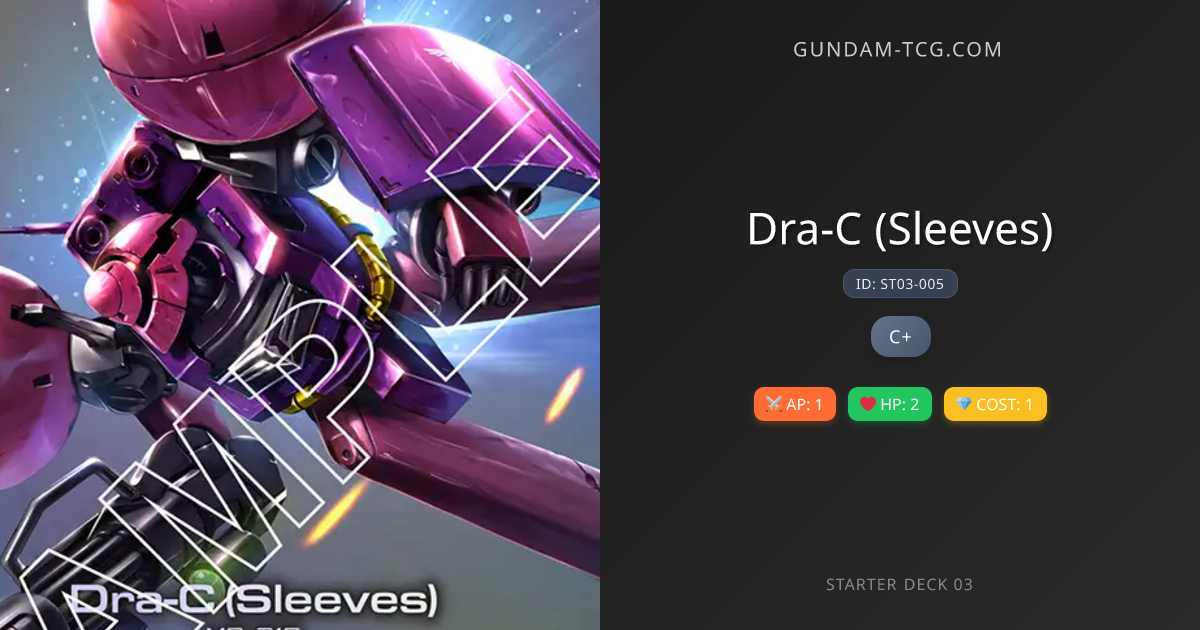 Dra-C (Sleeves) - C+ - ST03-005 | Gundam TCG